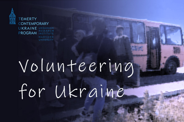 New Series: Volunteering for Ukraine | Ukrainian Research Institute